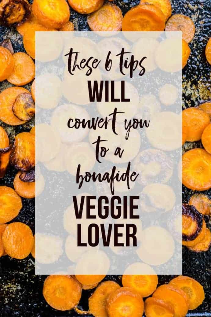 These 6 Tips Will Convert You to a Bonafide Veggie Lover - Smart ...